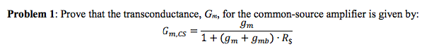 Solved Prove that the transconductance, Gm, equations | Chegg.com