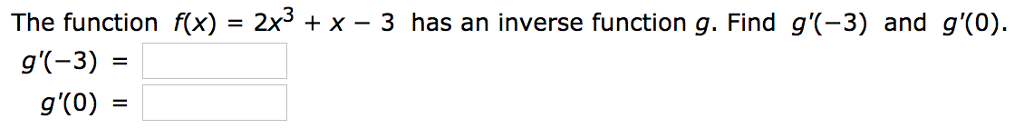 Solved The function f(x) = 2x^3 + x - 3 has an inverse | Chegg.com