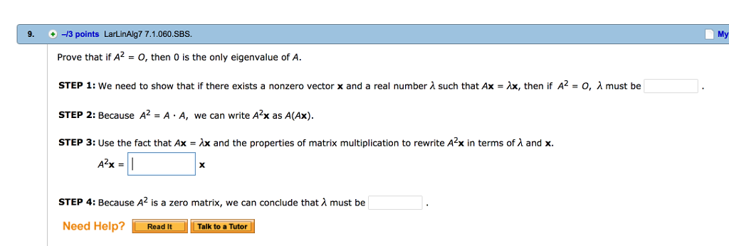 Solved Prove that if A^2 = 0, then 0 is the only eigenvalue | Chegg.com