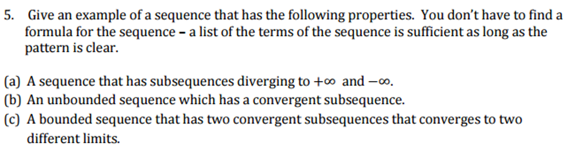 Solved Give an example of a sequence that has the following | Chegg.com