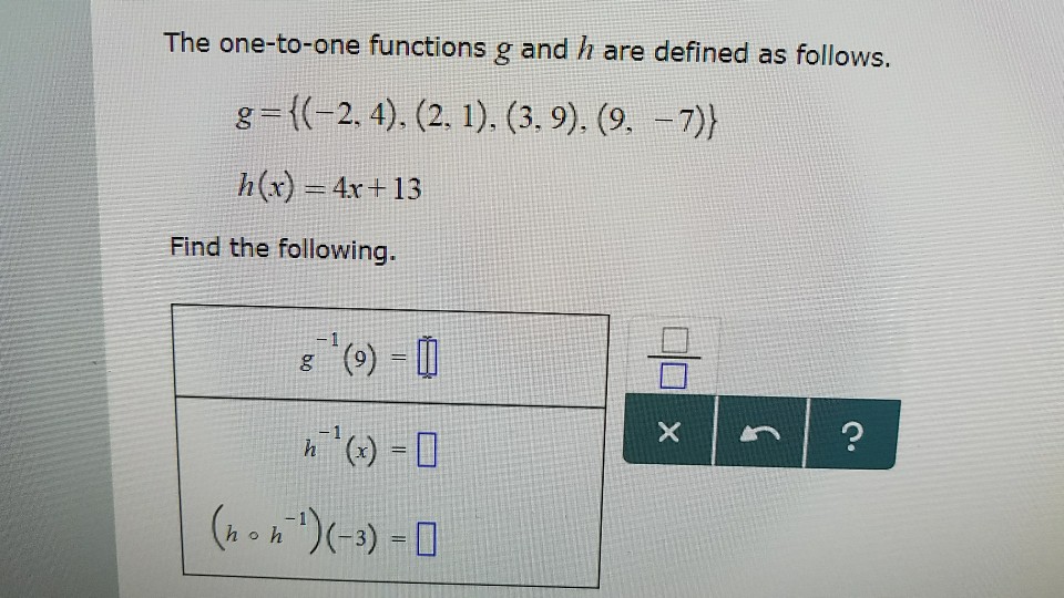Solved The one-to-one functions g and h are defined as | Chegg.com