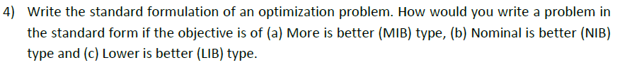 Solved 4) Write the standard formulation of an optimization | Chegg.com