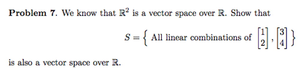 Solved We know that R^2 is a vector space over R. Show that | Chegg.com