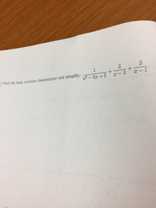 Solved Find the least common denominator and simplify: 1/x^2 | Chegg.com