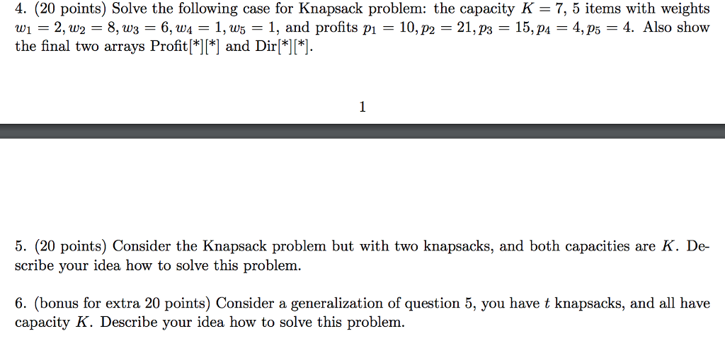 Solved 4. (20 points) Solve the following case for Knapsack | Chegg.com