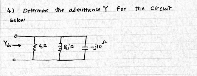 Solved Determine the admittance Y for the circuit below | Chegg.com