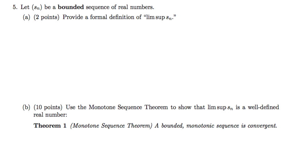Solved 5. Let (Sn) be a bounded sequence of real numbers (e) | Chegg.com