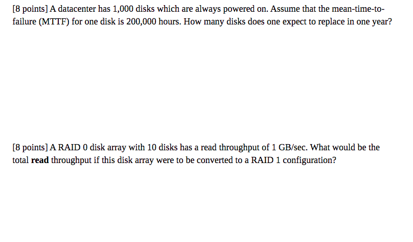 Solved [8 points] A datacenter has 1,000 disks which are | Chegg.com