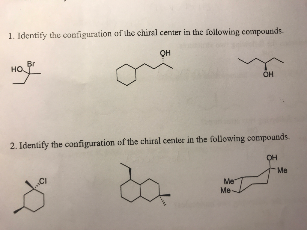 Solved 1. Identify the configuration of the chiral center in | Chegg.com