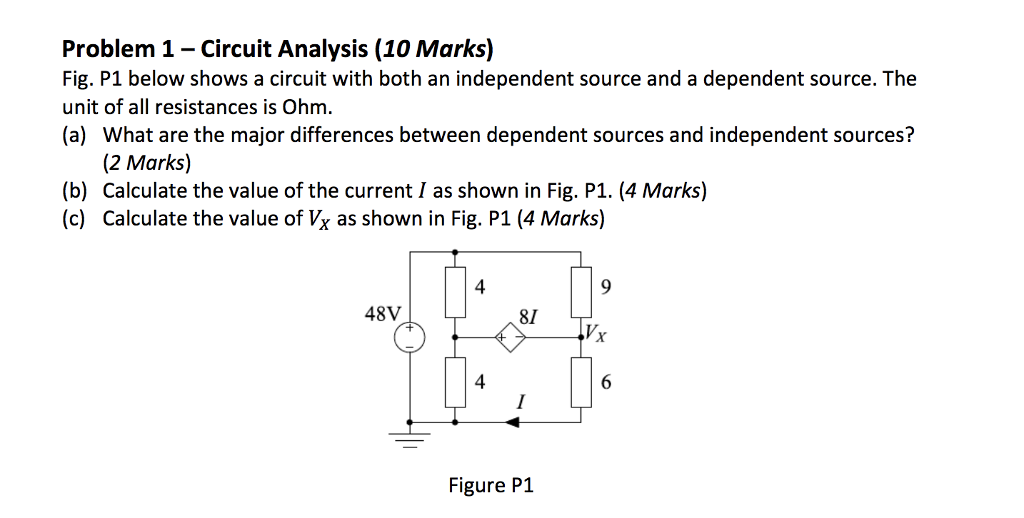 Solved Problem 1- Circuit Analysis (10 Marks) Fig. P1 below | Chegg.com