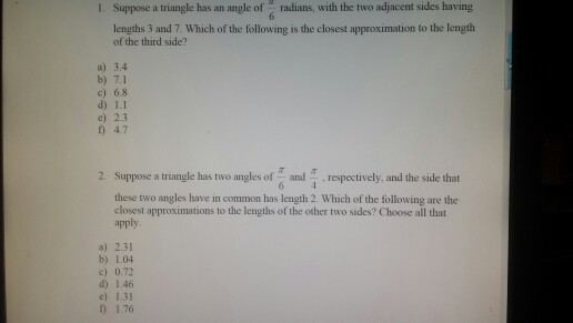 Solved 1. Suppose a triangle has an angle of pi/6 radians, | Chegg.com