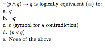 Solved q is logically equivalent ( ) to: q q c (symbol | Chegg.com