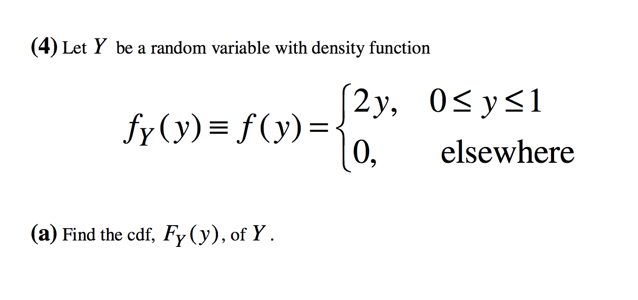 Solved (4) Let Y be a random variable with density function | Chegg.com