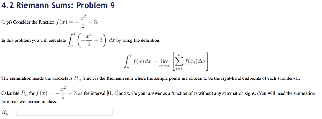 Solved 4.2 Riemann Sums: Problem 9 (I pt) Consider the | Chegg.com