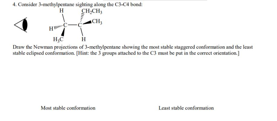 Solved 4. Consider 3-methylpentane sighting along the C3-C4 | Chegg.com
