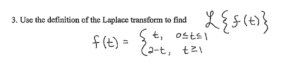 Solved 3. Use the definition of the Laplace transform to | Chegg.com