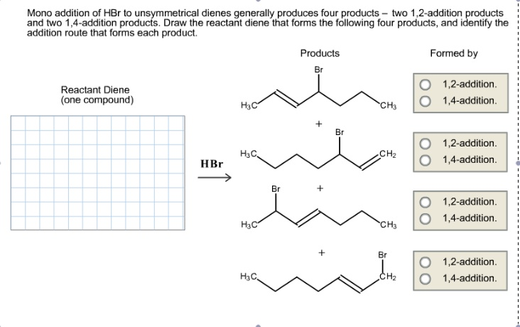 Solved Mono addition of HBr to unsymmetrical dienes | Chegg.com