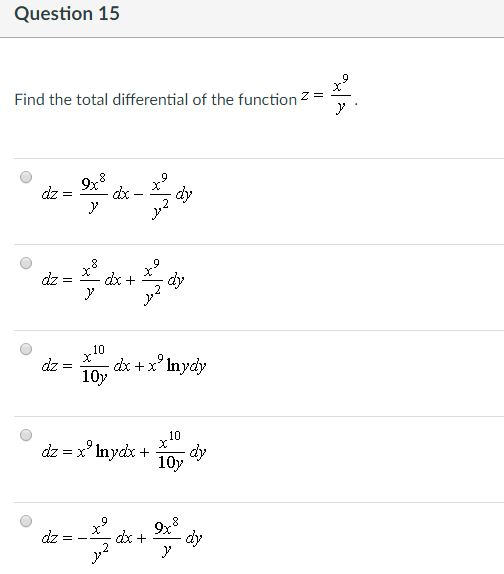 Solved Question 15 Find the total differential of the | Chegg.com