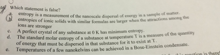 Solved Which statement is false? a. entropy is a measurement | Chegg.com