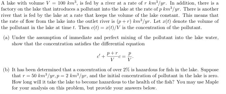 Solved A lake with volume V = 100 km^3, is fed by a river at | Chegg.com