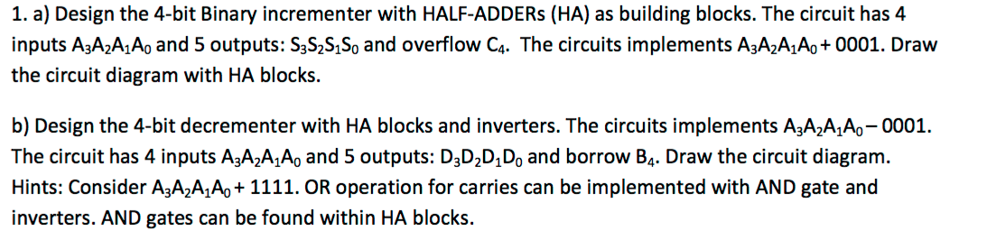 Solved Design the 4-bit Binary incrementer with HALF-ADDERs | Chegg.com