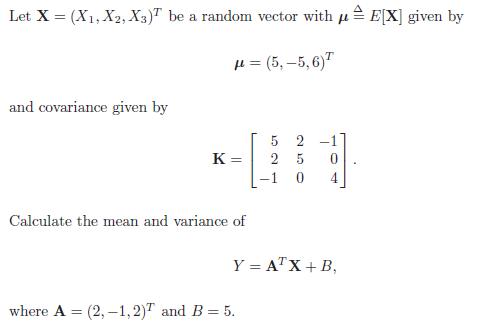 Solved Let X = (X i, X2, X3) be a random vector with μ = EX] | Chegg.com