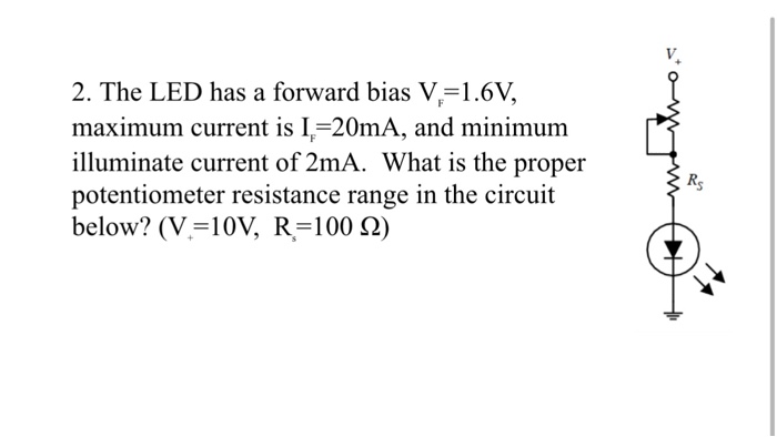 Solved The LED has a forward bias V_F =1.6V, maximum current | Chegg.com