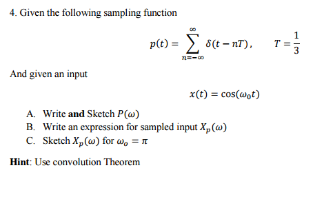 Solved Given the following sampling function p(t)= | Chegg.com