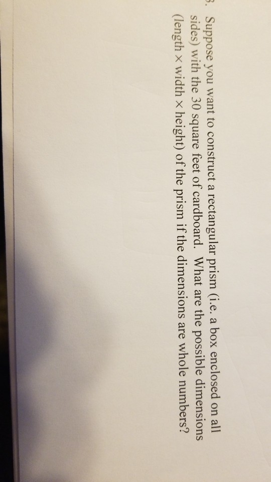 Solved . Suppose you want to construct a rectangular prism | Chegg.com