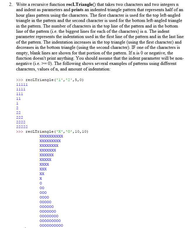 Solved 2. Write a recursive function recLTriangle) that | Chegg.com
