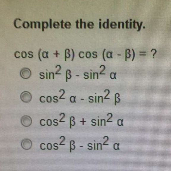 Solved Complete the identity cos (? + ?) cos (?-?,-? O sin2 | Chegg.com Solved Complete the identity cos (? + ?) cos (?-?,-? O sin2 | Chegg.com