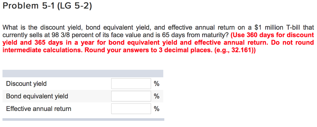 Solved Problem 5-1 (LG 5-2) What is the discount yield, bond | Chegg.com