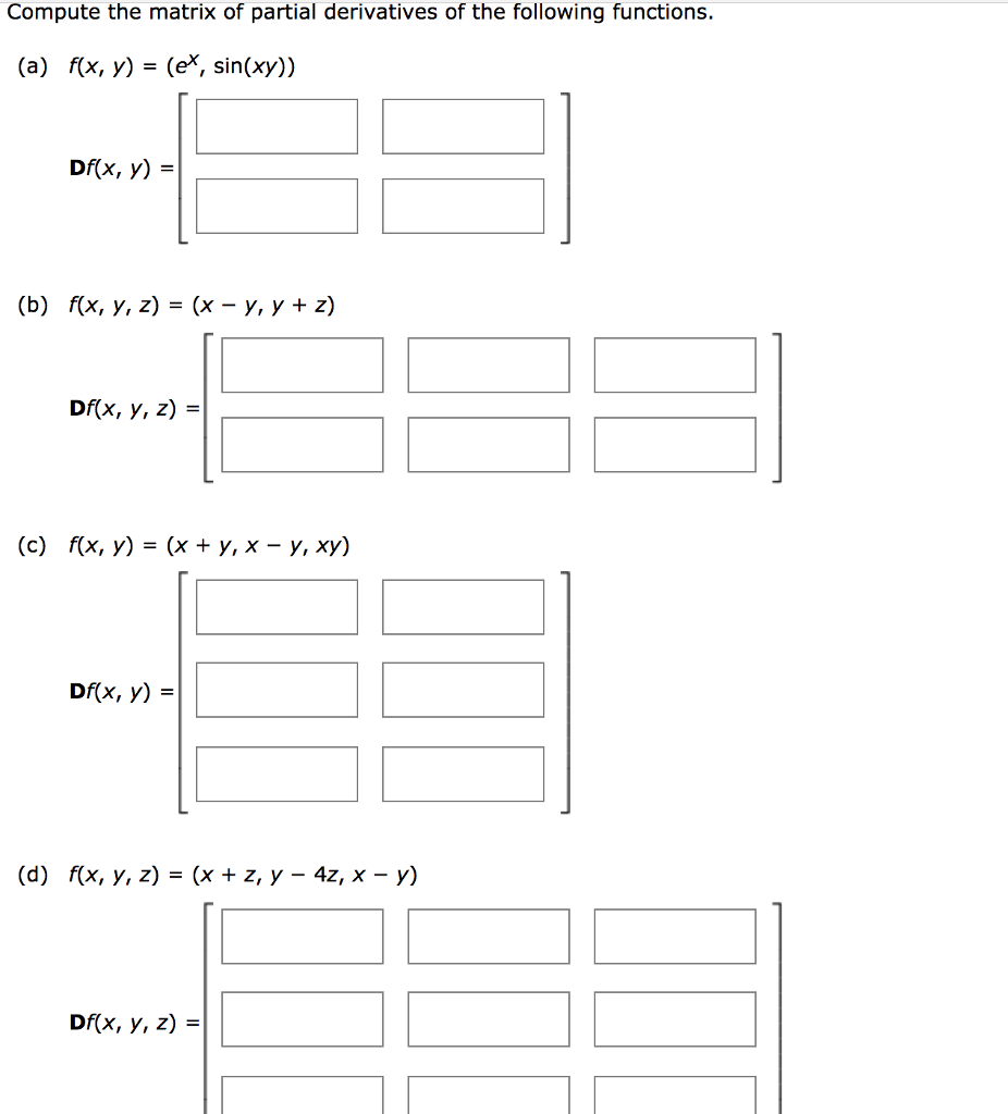 Solved Compute the matrix of partial derivatives of the | Chegg.com