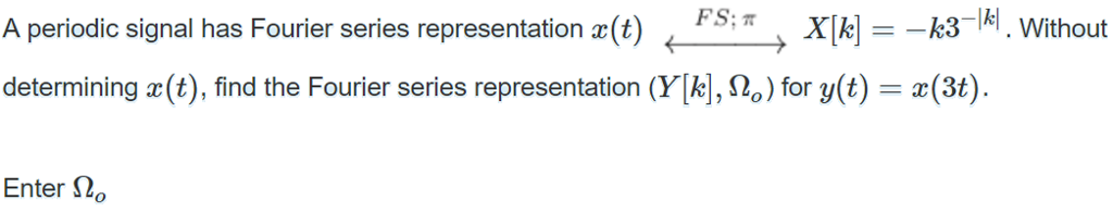 Solved A periodic signal has Fourier series representation | Chegg.com