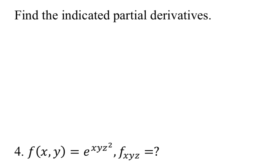 Solved Find the indicated partial derivatives. 4. f(x, y) | Chegg.com