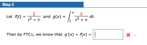Solved Step 2 _2__ and g(x) = Let f(t) t3 6 6 Then by FTC1, | Chegg.com