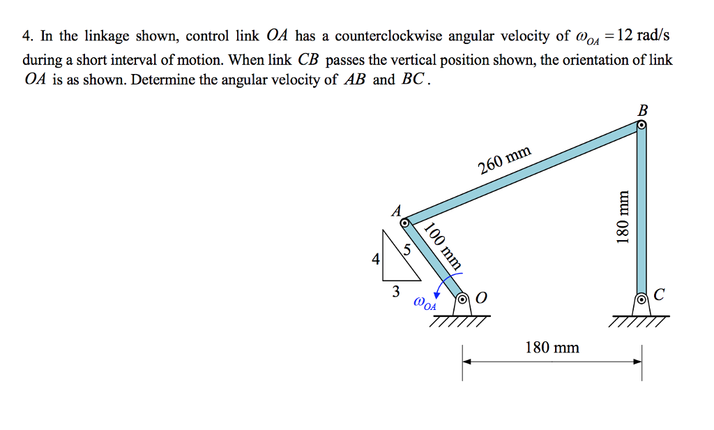 Solved 4. In the linkage shown, control link OA has a | Chegg.com