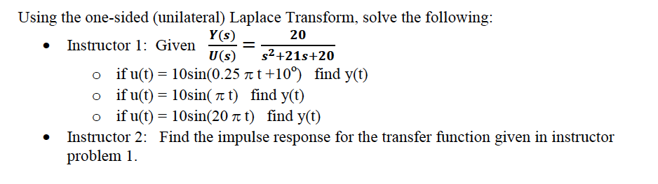 Solved Using The one-sided (unilateral) Laplace Transform, | Chegg.com