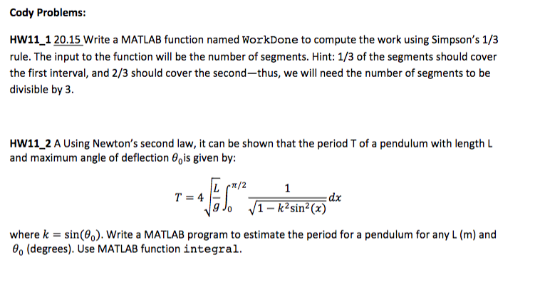 Solved Write A Matlab Function Named Workdone To Compute The 