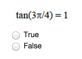 Solved TRUE OR FALSE: tan(3pi/4) = 1 tan (3 pi/4) = 1 True | Chegg.com