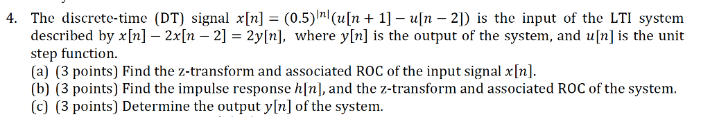 Solved The discrete-time (DT) signal x[n] = (0.5)| described | Chegg.com