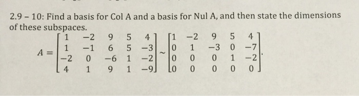 Solved Find a basis for Col A and a basis for Null A, and | Chegg.com
