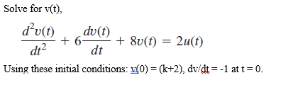 Solved Solve for v(t), Using these initial conditions: v(0) | Chegg.com