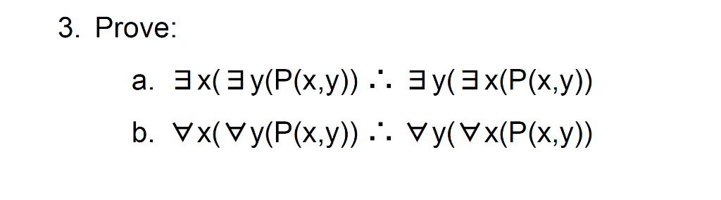 Solved Prove: exist x (exist y(P(x, y)) Therefore exist y | Chegg.com