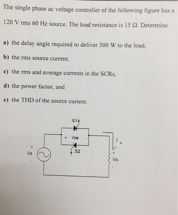Solved The single phase ac voltage controller of the | Chegg.com