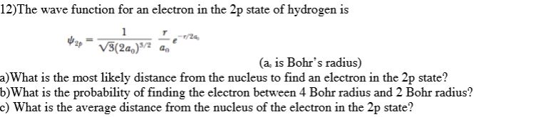 Solved 12)The wave function for an electron in the 2p state | Chegg.com