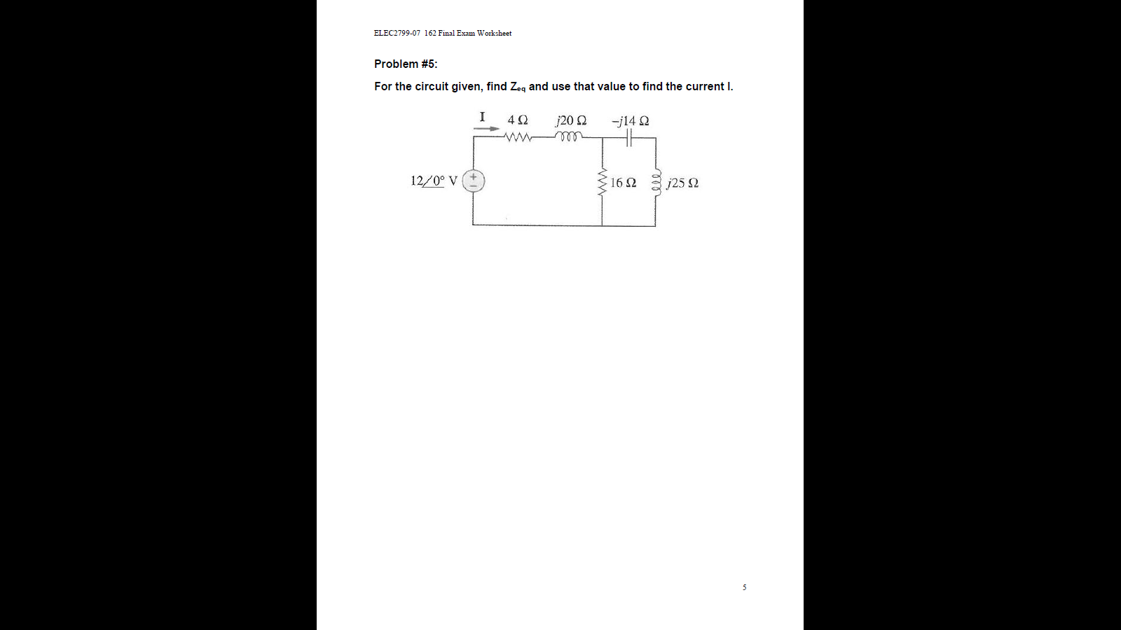 Solved For the circuit given, find Z_eq and use that value | Chegg.com