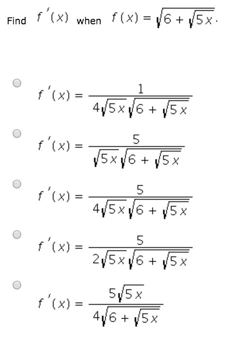 Solved Find f'(x) when f(x) = squareroot 6 + squareroot 5x. | Chegg.com