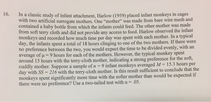 Solved In a classic study of infant attachment, Harlow | Chegg.com