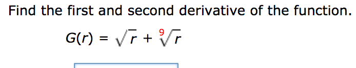 Solved Find the first and second derivative of the function. | Chegg.com